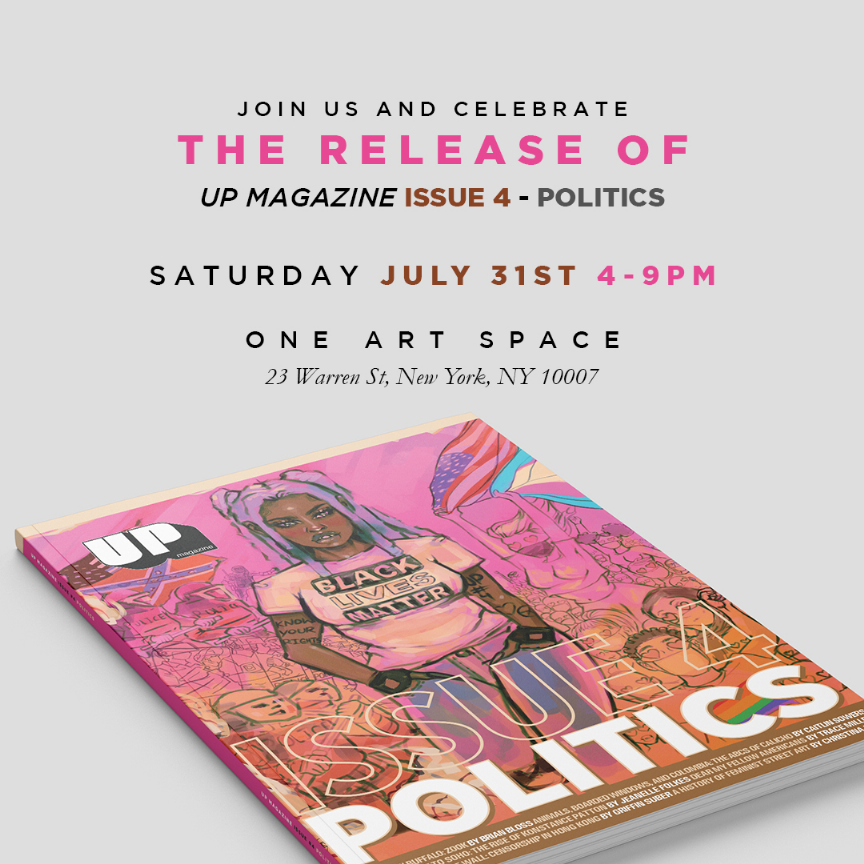 UP MAGAZINE ISSUE 4 RELEASE PARTY | July 31st, 2021 – One Art Space